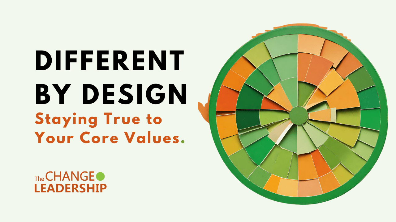 Different by Design - Leading Change Differently - The Change Leadership